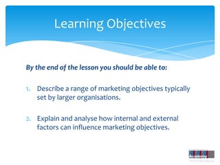3.7 understanding marketing objectives - moodle | PPTX