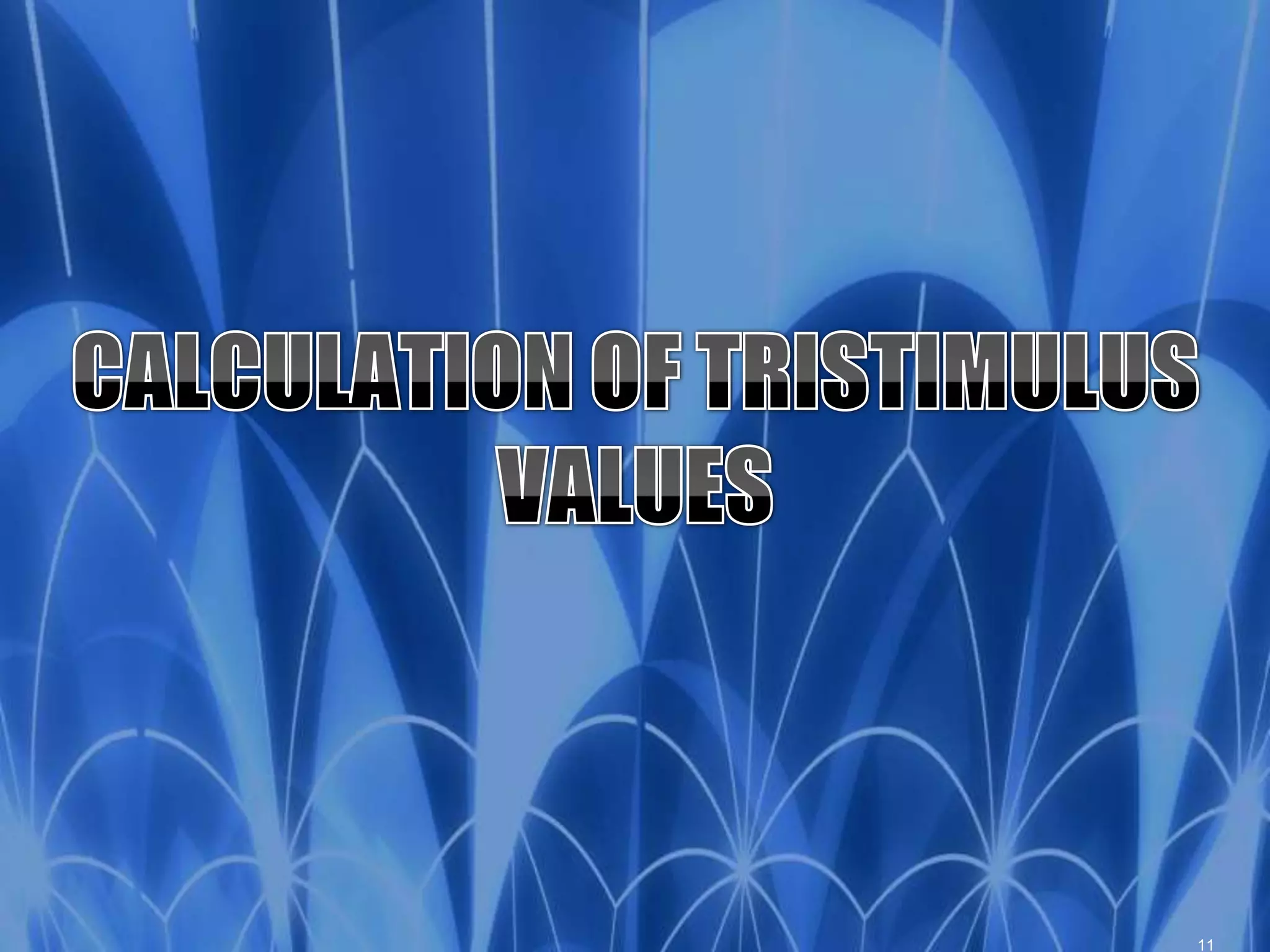 3.7 calculation of tristimulus values from measured reflectance values ...