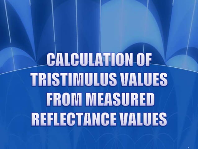 3.7 calculation of tristimulus values from measured reflectance values ...