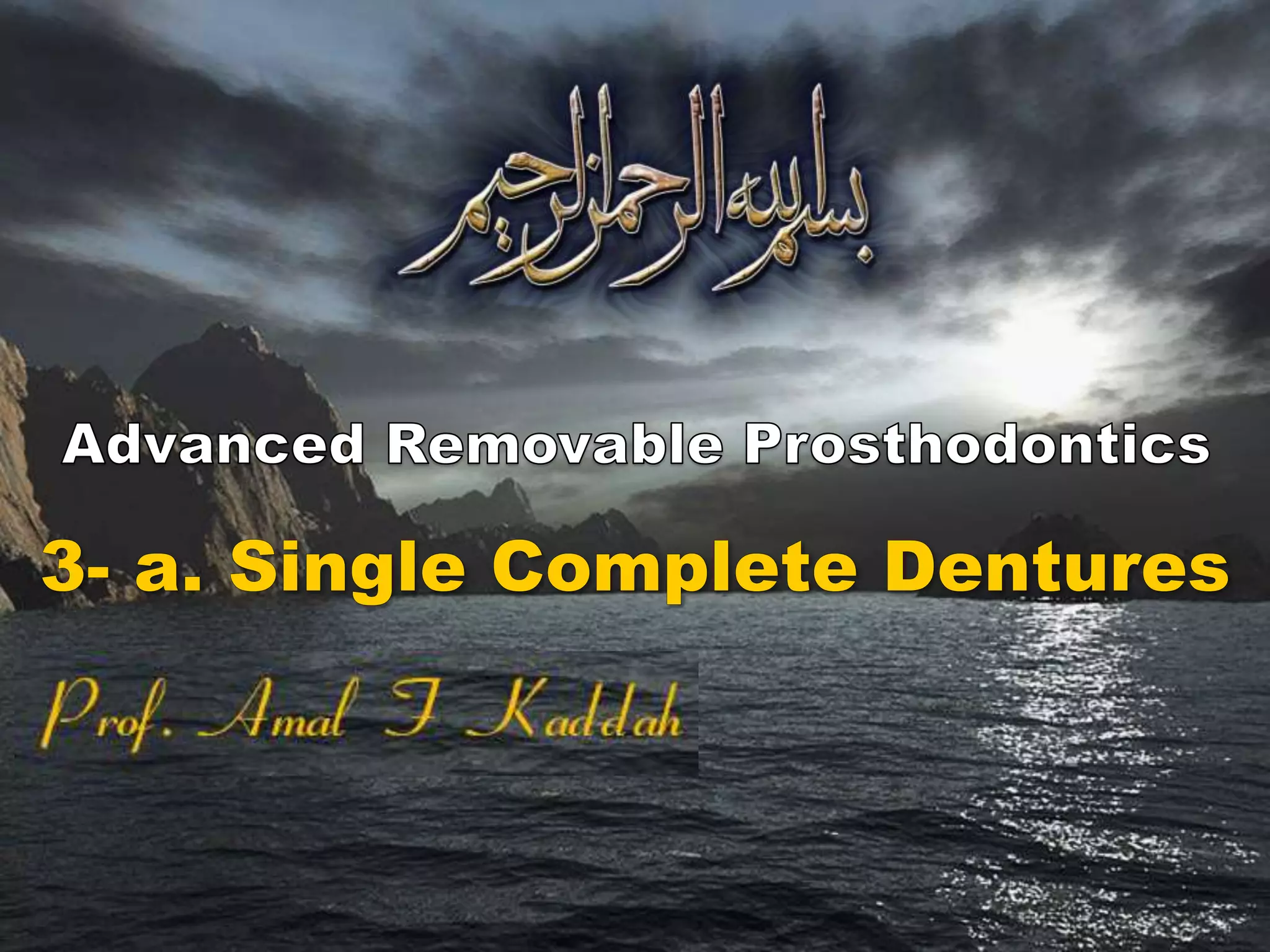 3 a. management of maxillary and mandibular single complete dentures | PPT