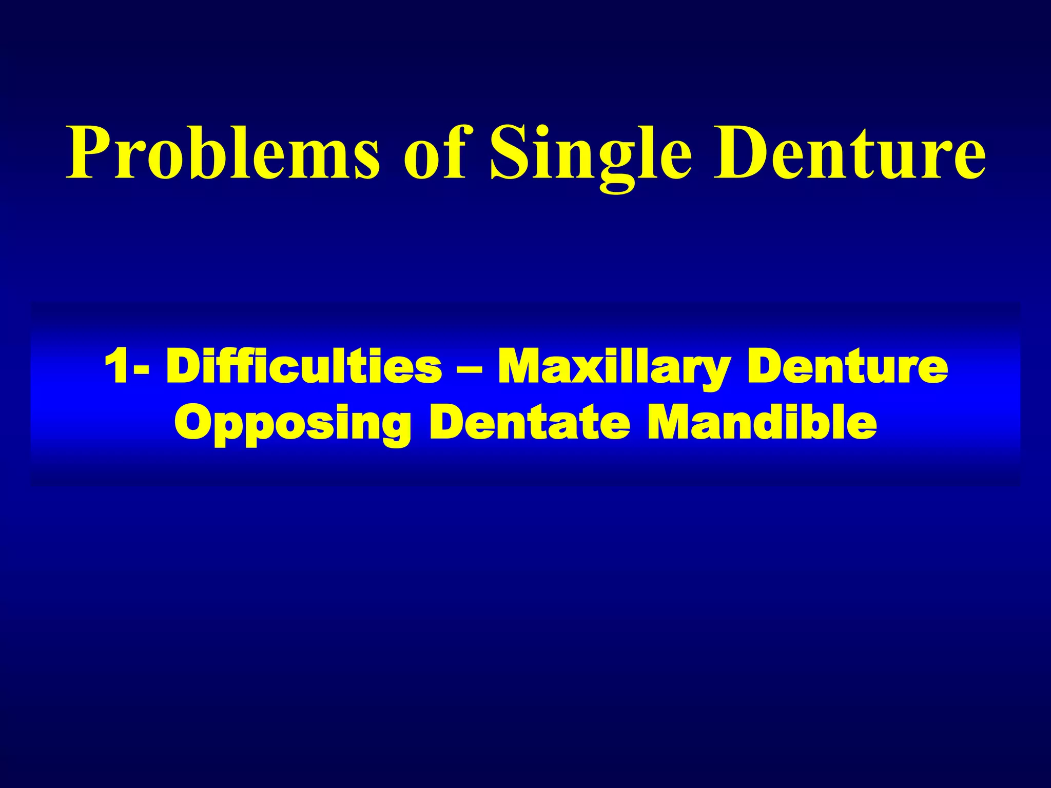 3 a. management of maxillary and mandibular single complete dentures | PPT