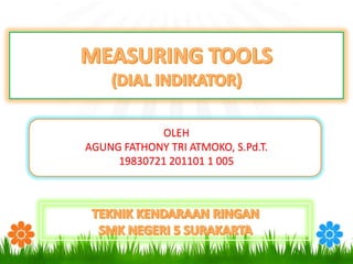 Agung Fathony - Alat Ukur (Dial Indikator) | PPT