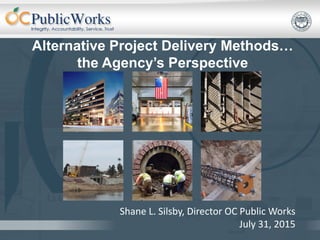 Alternative Project Delivery Methods - OCPW | PPT