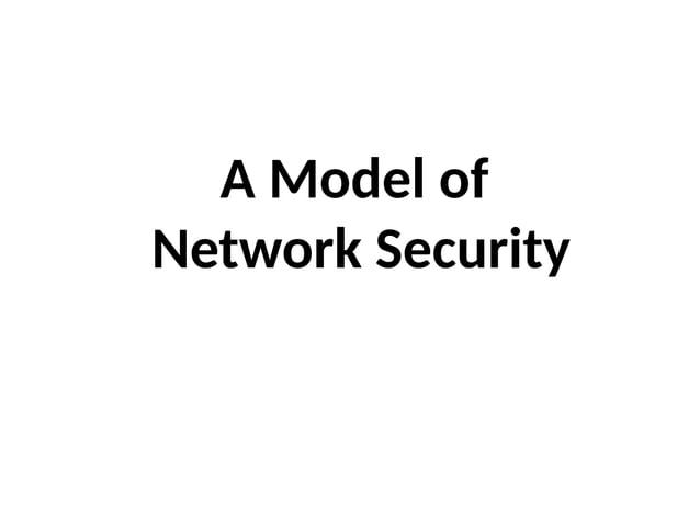 3-A Model of Network Security.pptxhhhhhh | PPTX