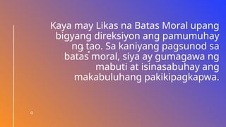 3 - Ang Likas na Batas Moral Bilang Batayan ng.pptx
