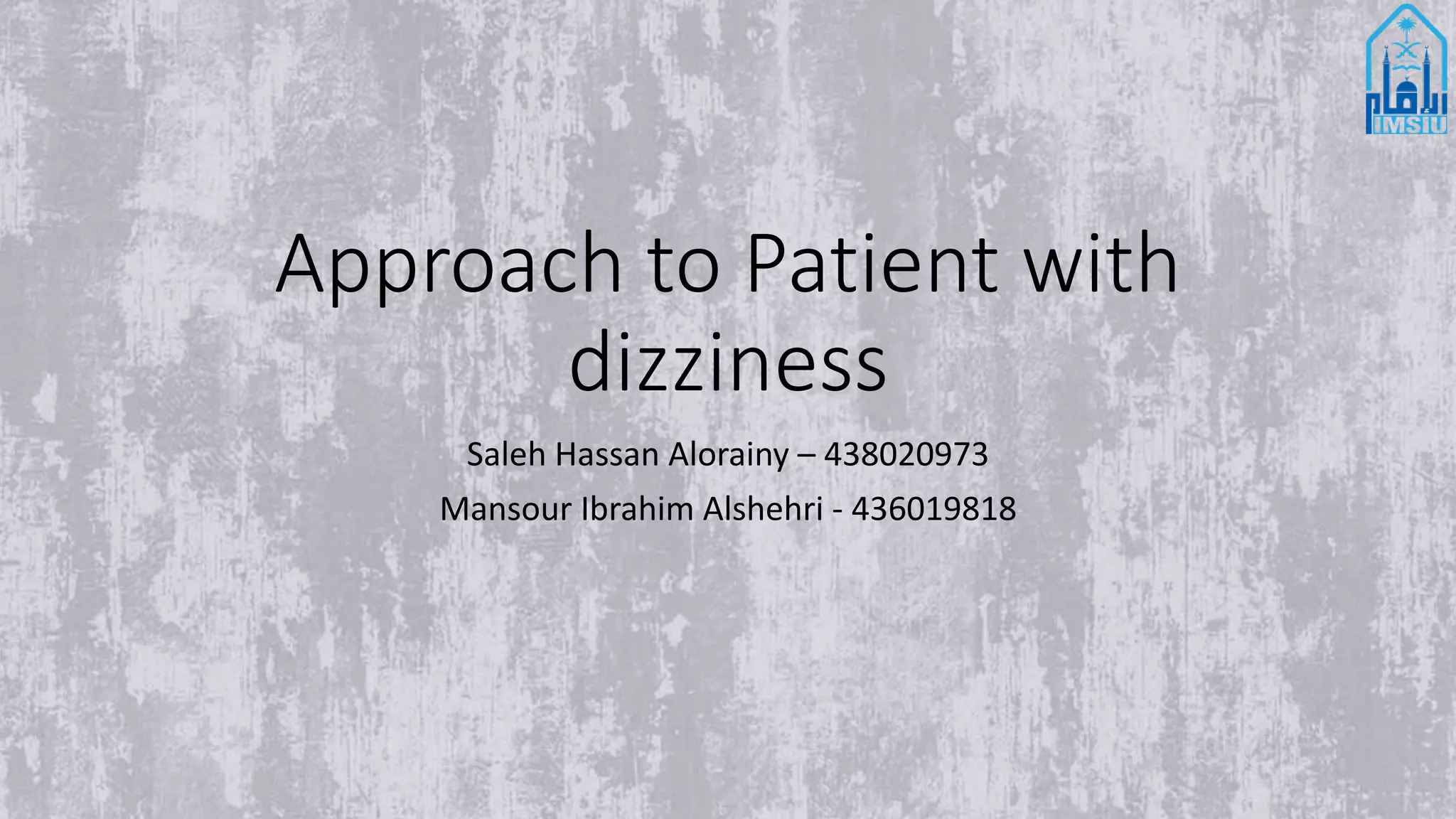 Approach to dizziness | PPTX