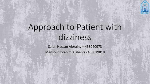 Approach to dizziness | PPTX | Brain and Nervous System Disorders ...
