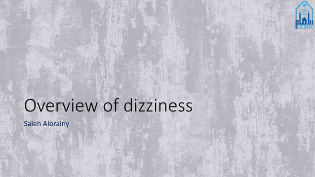 Approach to dizziness | PPTX | Brain and Nervous System Disorders ...