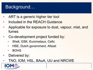 3. The Advanced REACH Tool (ART) | PPTX