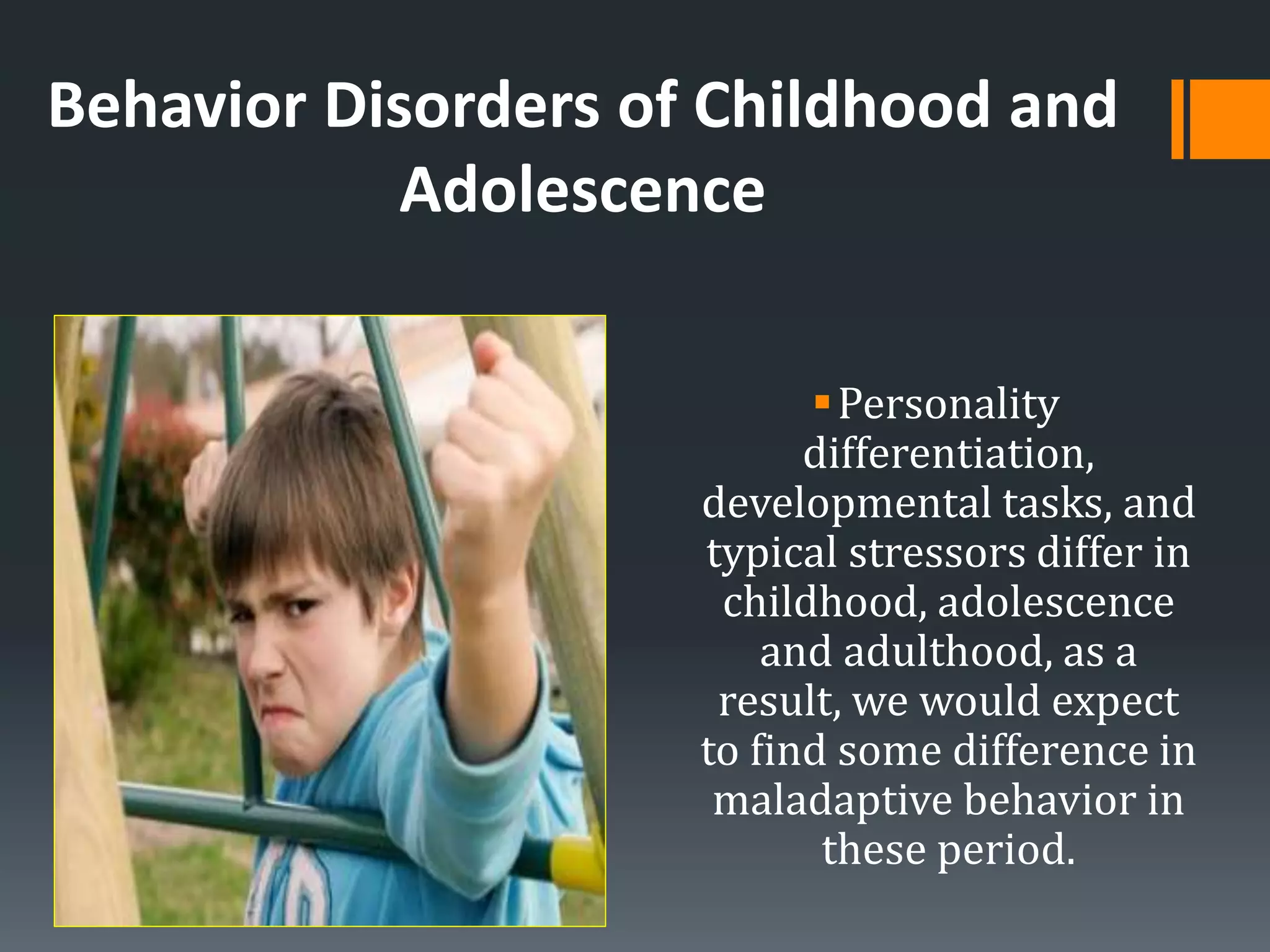 Behavior Disorders of Childhood and Adolescence | PPTX | Brain and ...
