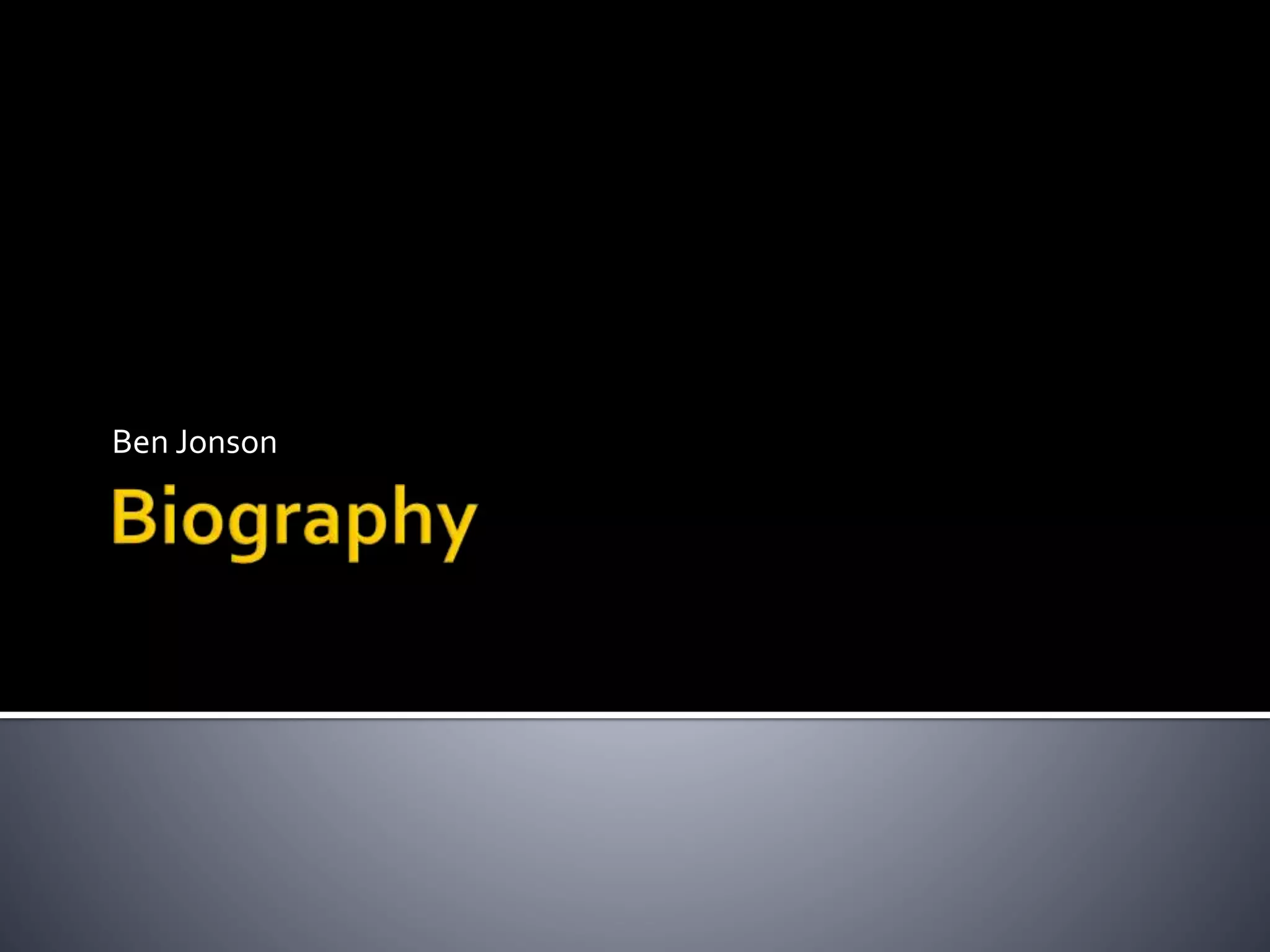 3 ben jonson biography | PPT