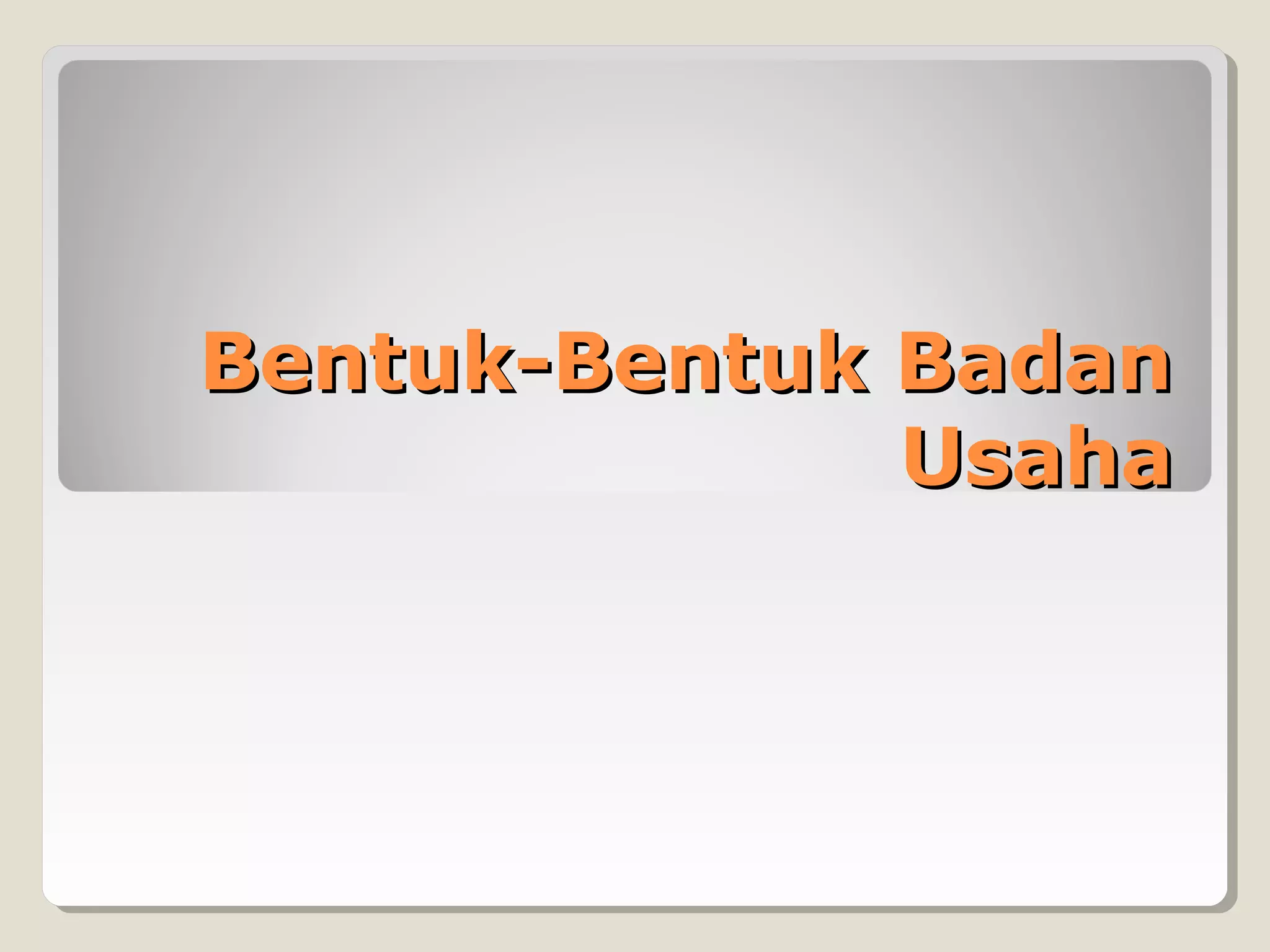 3 bentuk-bentuk-badan-usaha | PPT