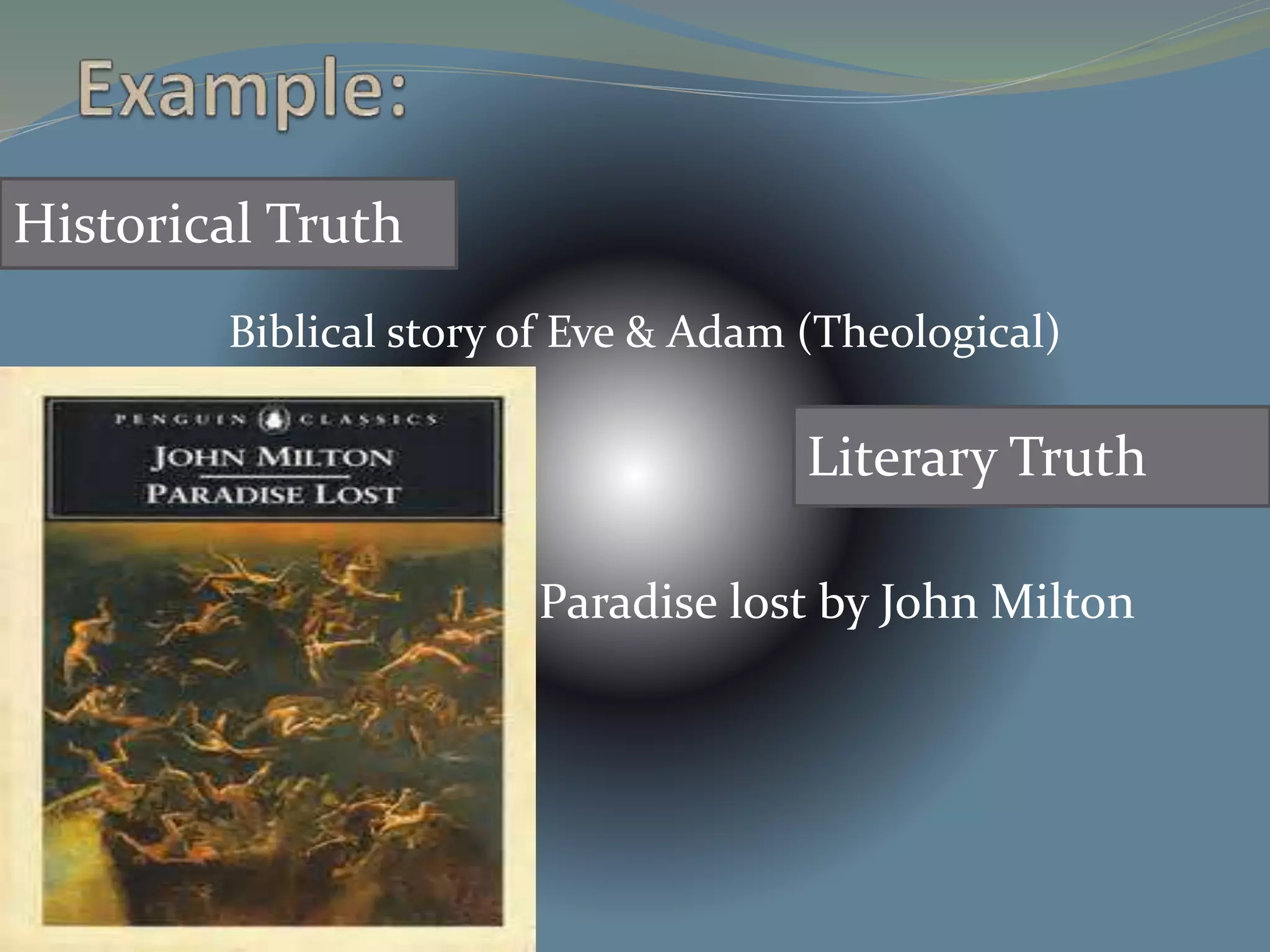 Historical truth versus literary truth | PPT