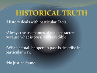 Historical truth versus literary truth | PPT