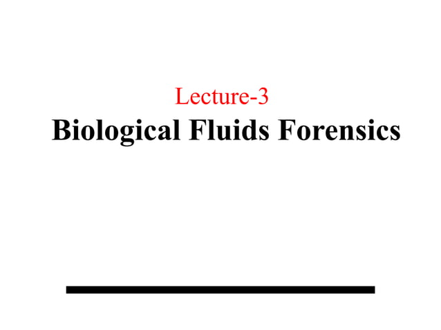 Biological Fluid Forensics in Forensic Serology & DNA Typing.pptx