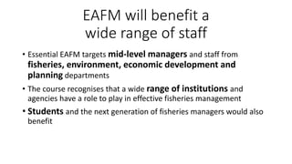 Introducing Essential EAFM: Developing capacity in the ecosystem ...