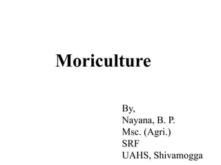 3 chapter moriculture | PPTX