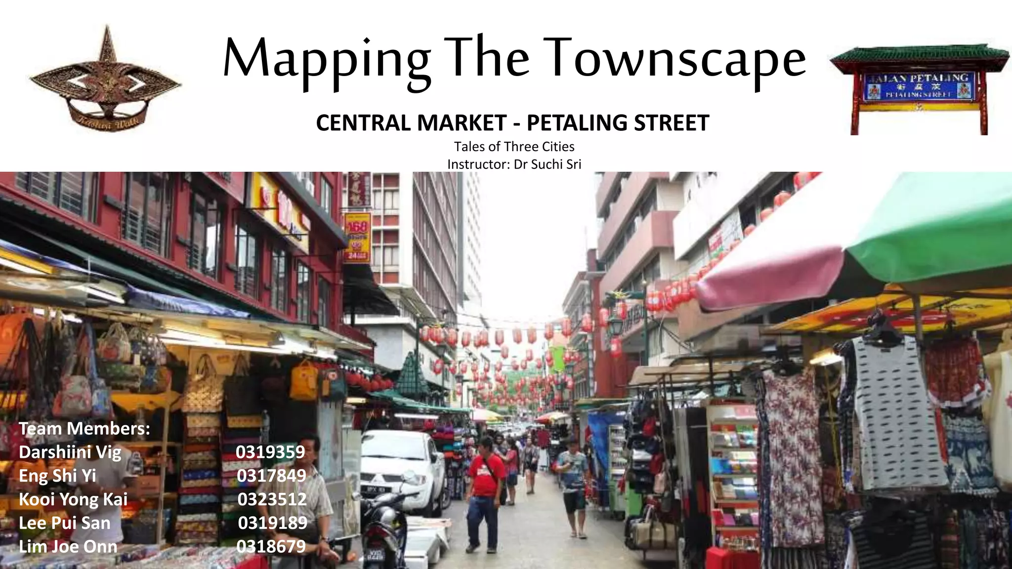 Mapping the Townscape - Central Market Petaling Street KL | PDF