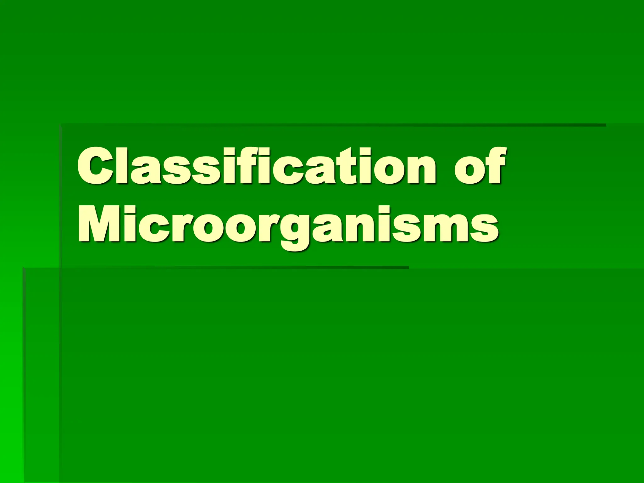 3 - Classification of Microorganisms.ppt