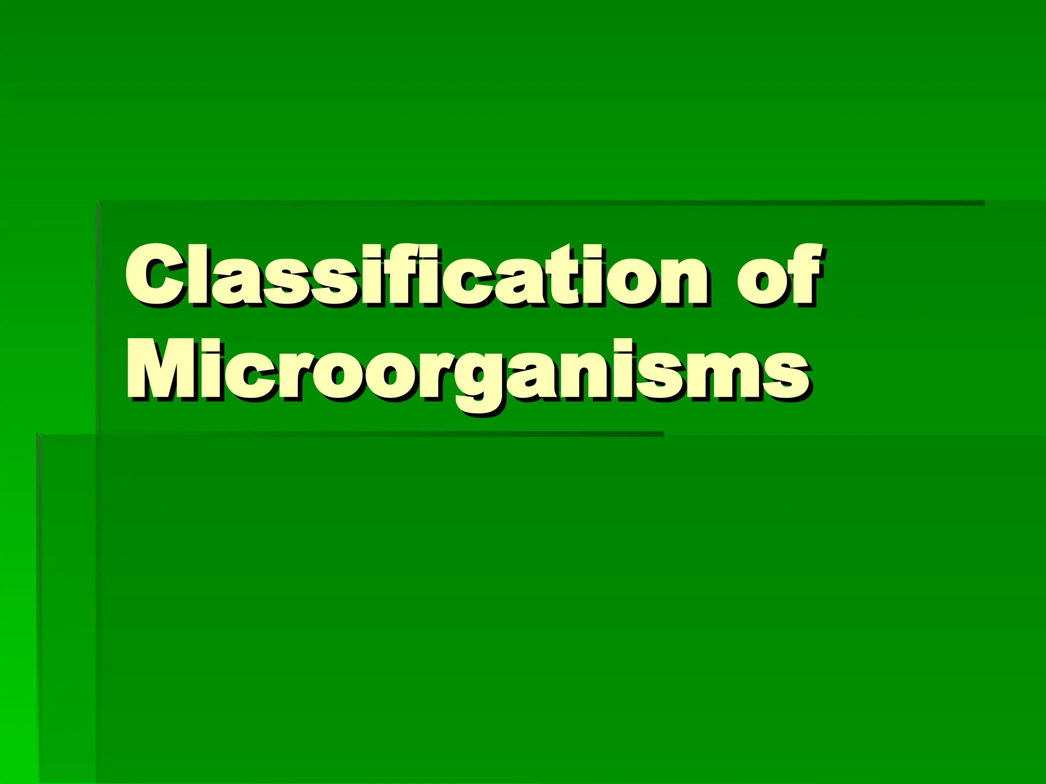3 - Classification of Microorganisms.ppt