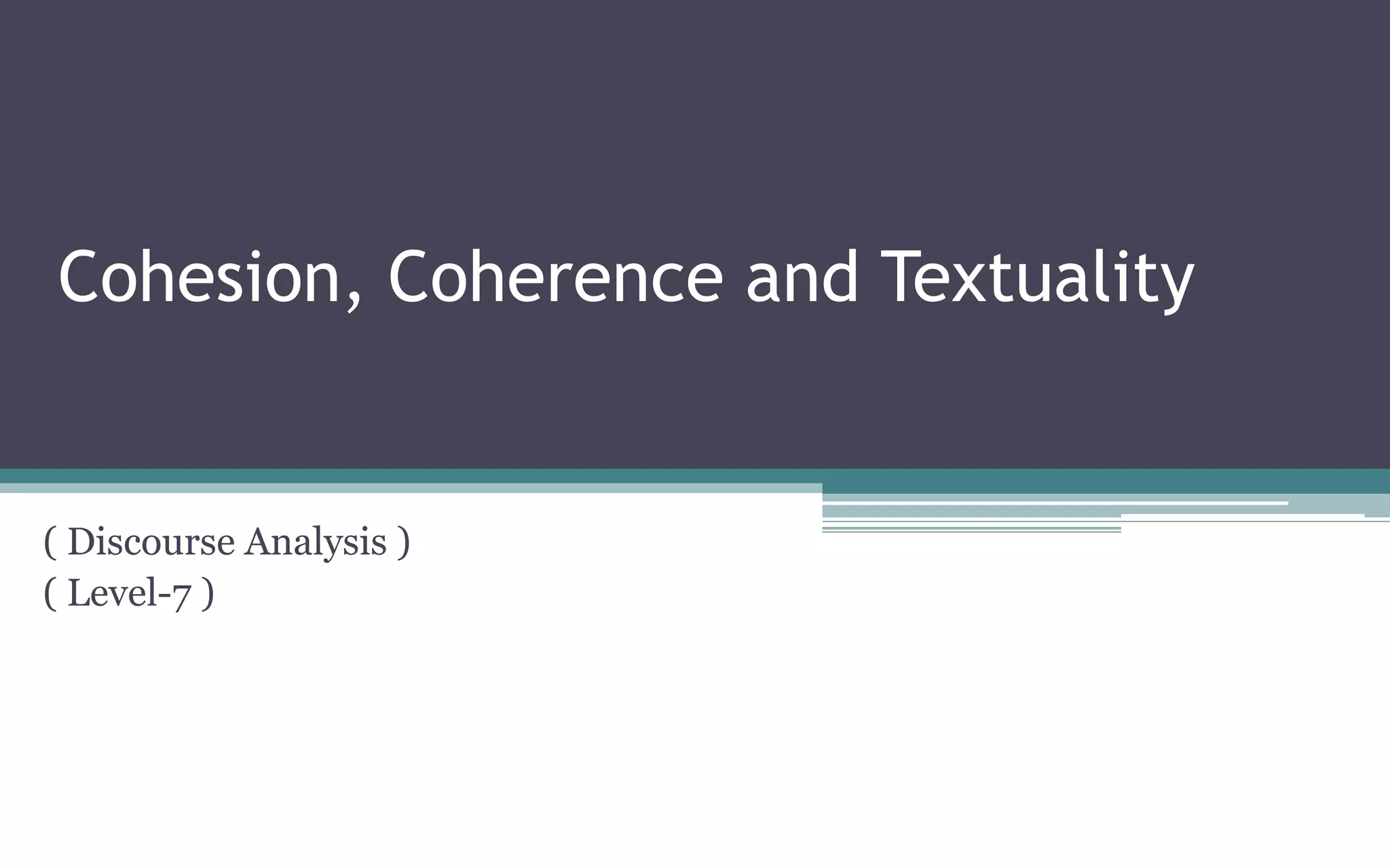 Cohesion, Coherence and Textuality | PPT | Personal Finance