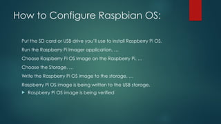 CONFIGURING RASPBEERPI IS SHOWN IN STEP BY STEP | PPT