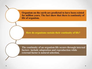 continuity of organism life | PPTX