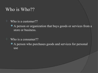 3. customer and consumer | PPT | Retail Industry | Industries