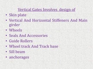 Design Aspects of Gates of Dam | PDF