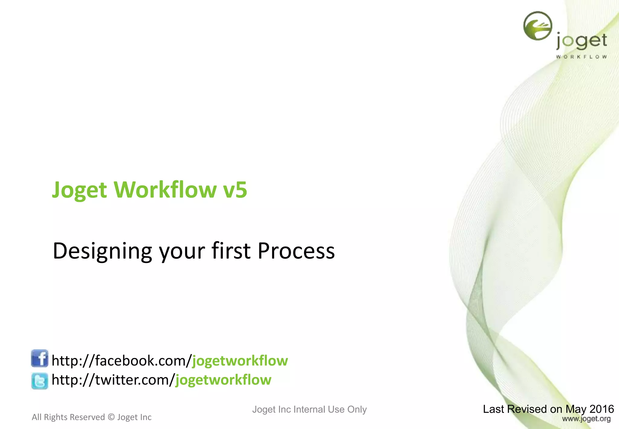 Joget Workflow v5 Training Slides - Module 3 - Designing your first Process | PPT