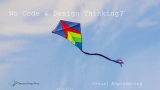 Zero code - design thinking | PPTX