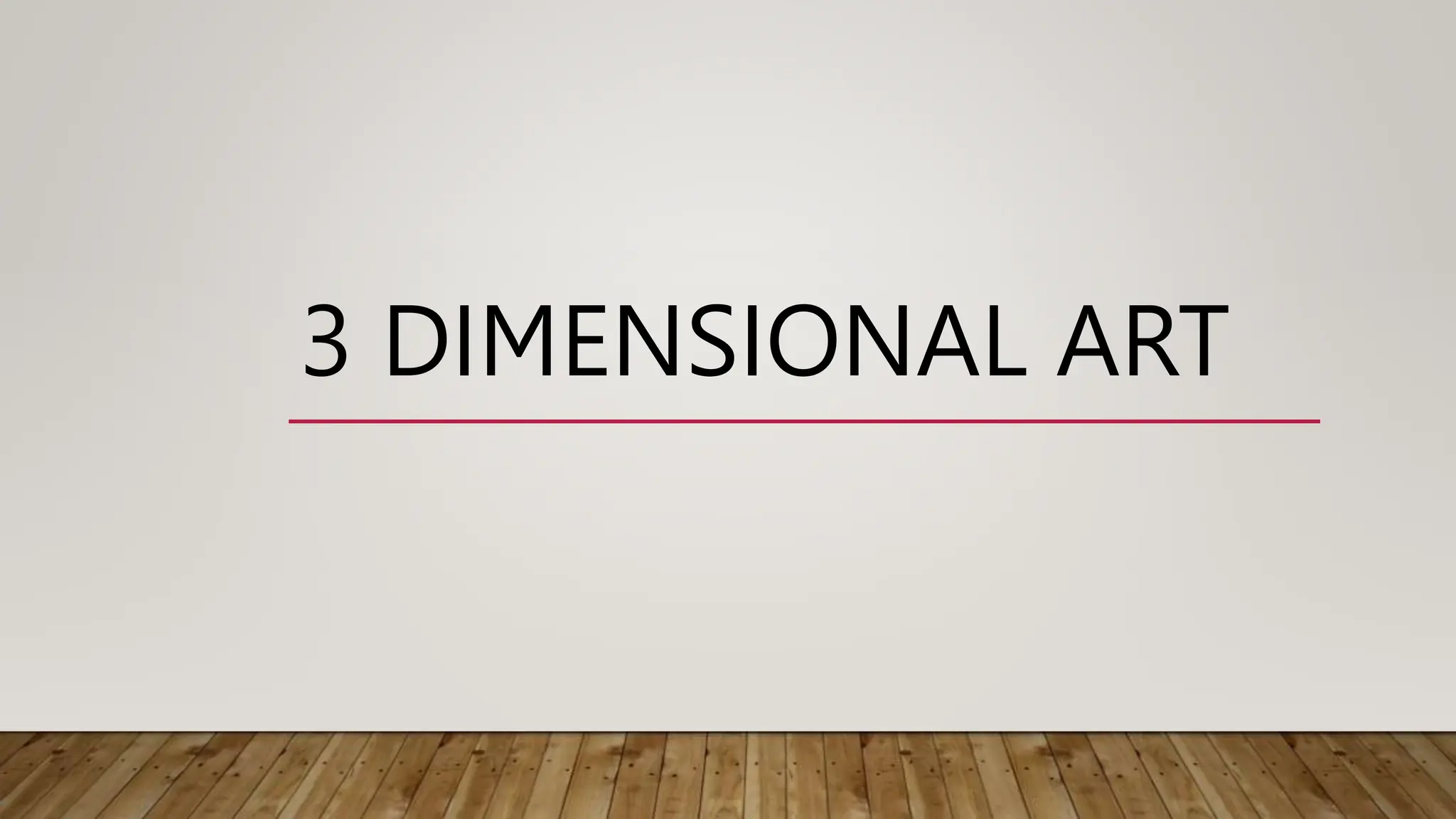 3 dimensional arts | PPTX