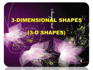 3 dimensional shapes | PPT