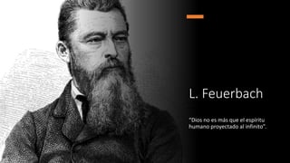 3- Dios como proyeccion humana (Feuerbach).pptx