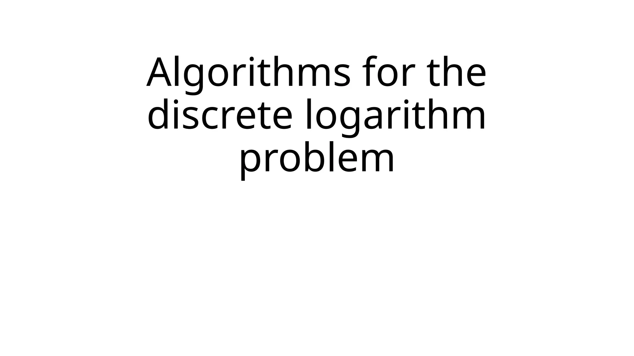 Algorithms for Discrete Logorithms .pptx
