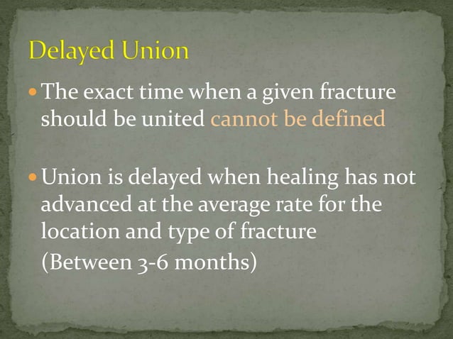 Delayed Union and non union fractures | PPTX