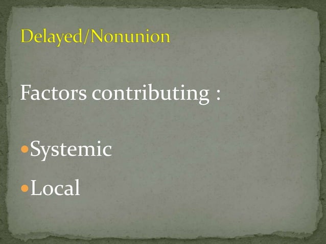 Delayed Union and non union fractures | PPTX