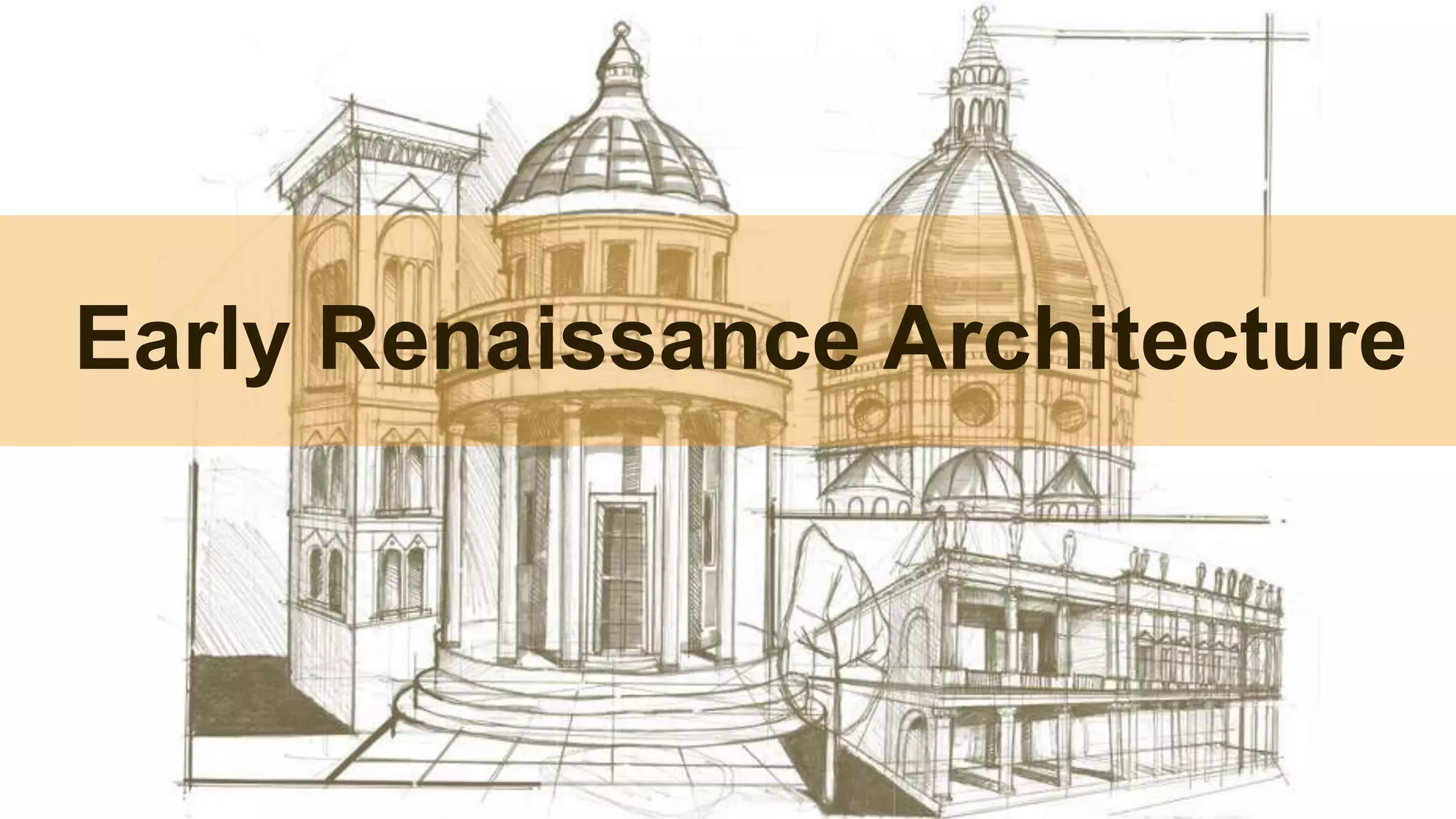 HISTORY: Early Renaissance Architecture | PPTX