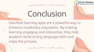 Enhancing Vocabulary Acquisition with Gamified Learning Apps ppt.pptx