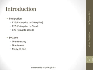Cloud Computing Principles and Paradigms: 3 enriching the integration ...