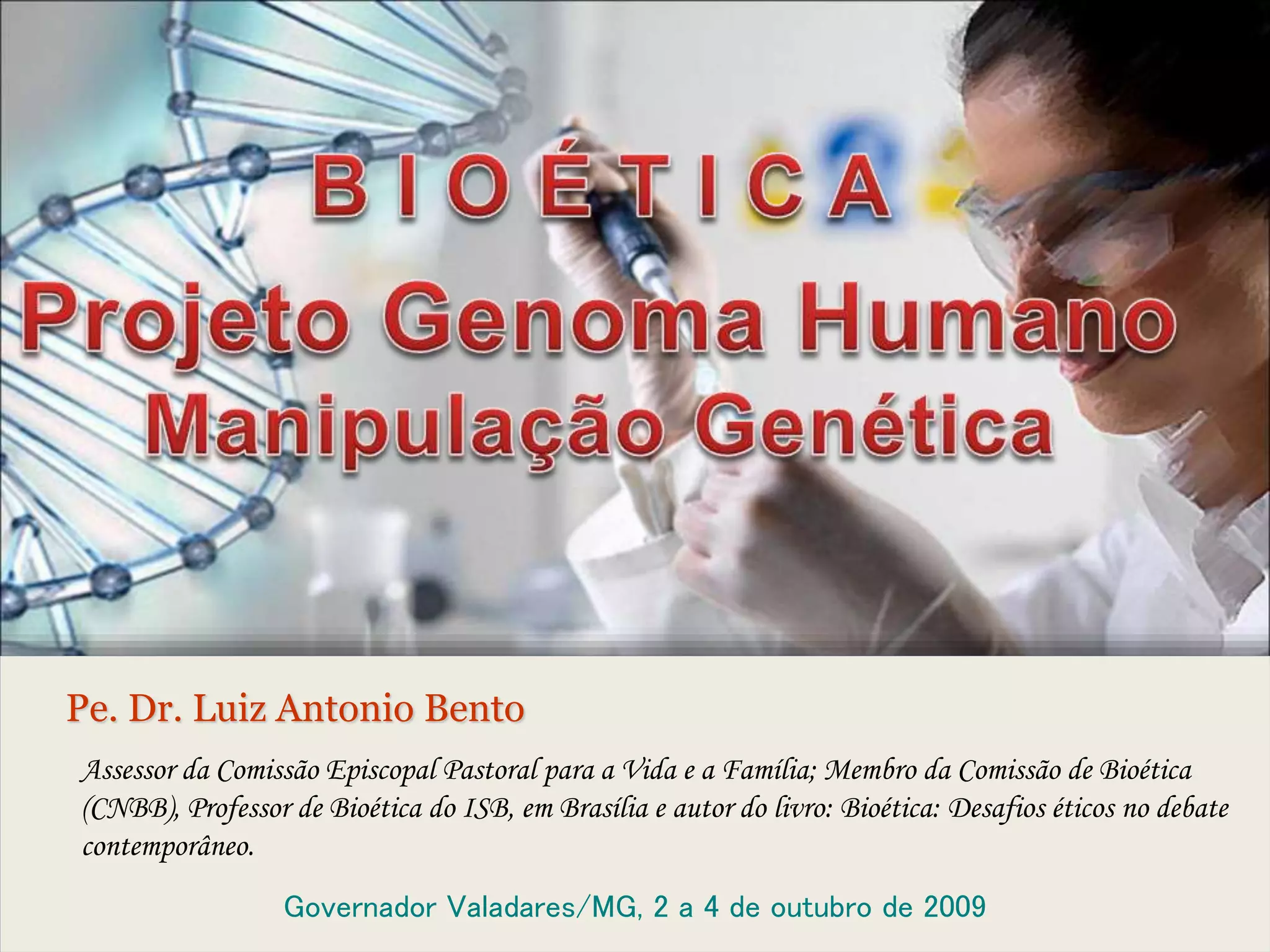3-genoma-humano-e-manipulac3a7c3a3o-genetica-em-humanos1.ppt