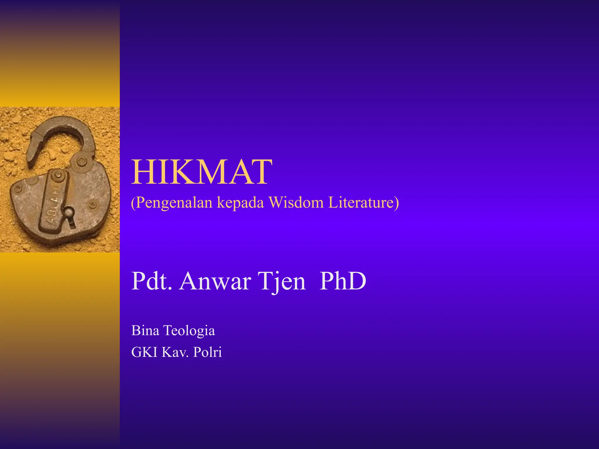 3 - Hikmat - Pengenalan Wisdom Literature An Tjen.ppt