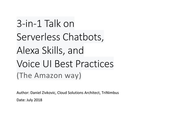 3-in-1 talk on Serverless Chatbots, Alexa skills & Voice UI best ...