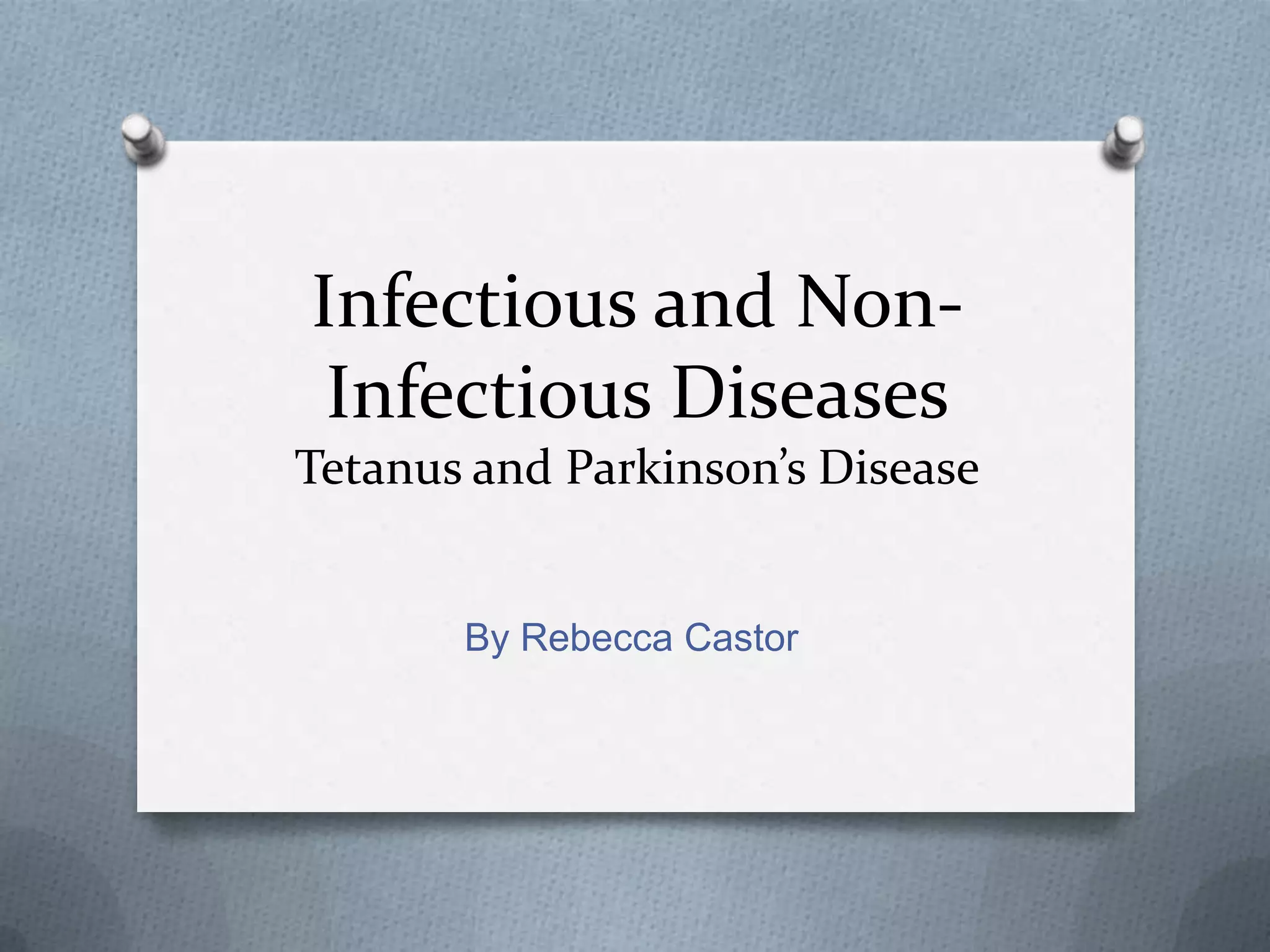 3 infectious and non-infectious disease rebecca | PPTX