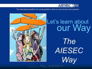 1. AIESEC: The AIESEC Way | PPT