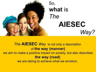 1. AIESEC: The AIESEC Way | PDF