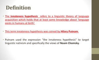 Innateness hypothesis | PPTX