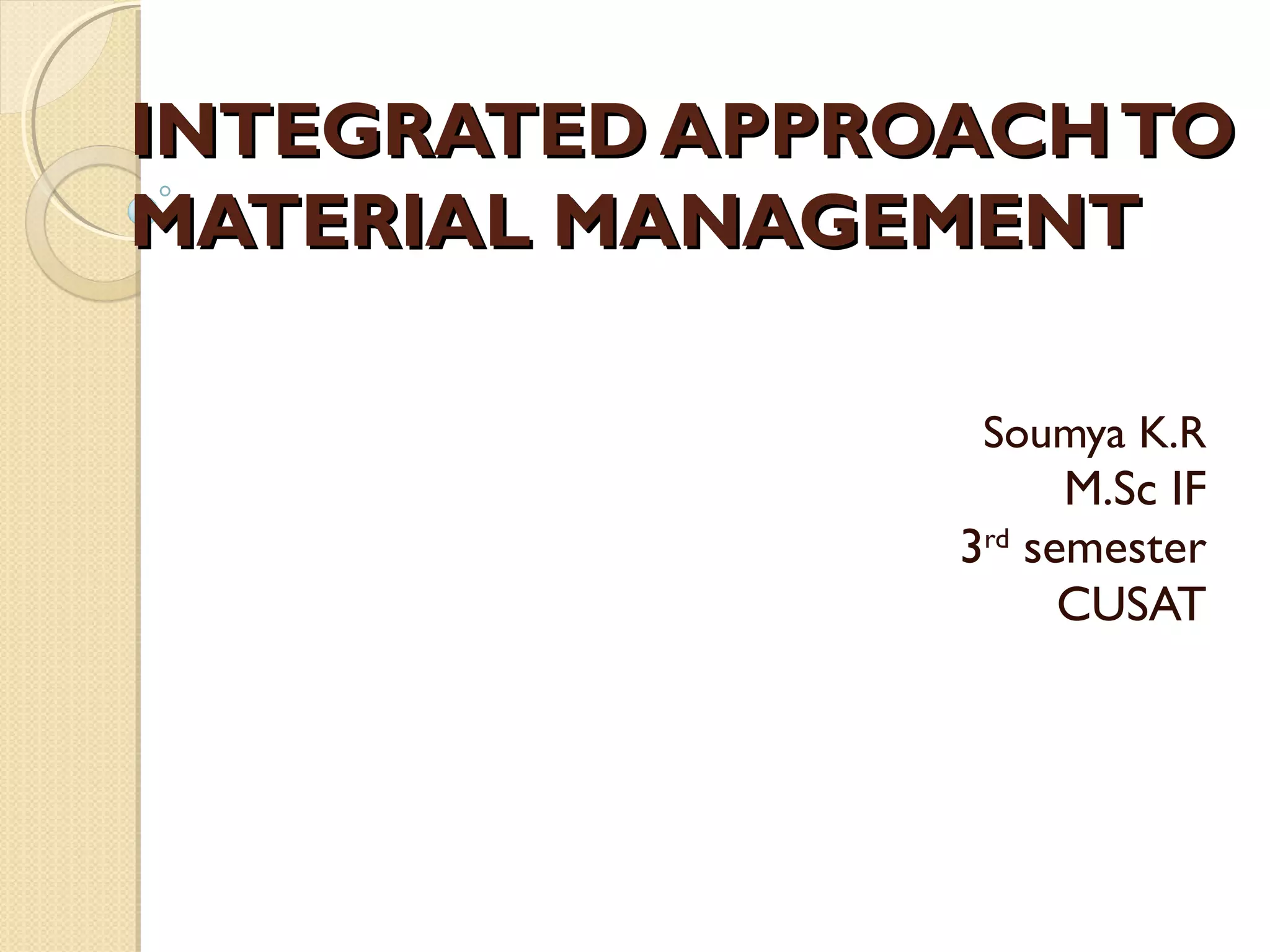 3...integrated approach to_material_management | PPT