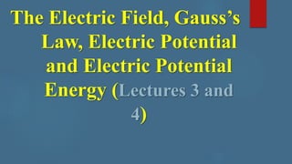 3-Lecture 3 Electric Field, Gauss Law.pptx | Physics | Science