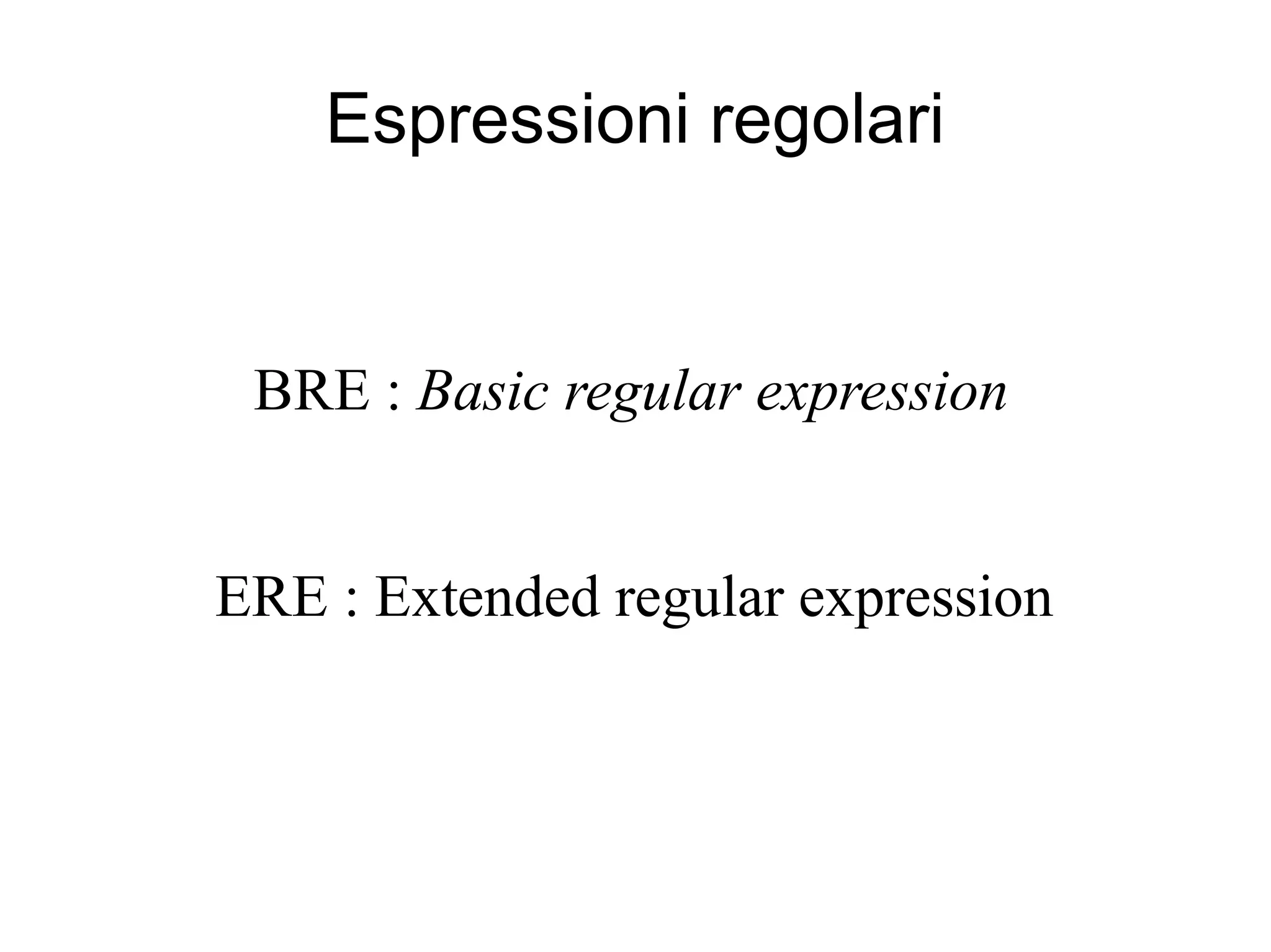 3 Linux Espressioni Regolari | PPT